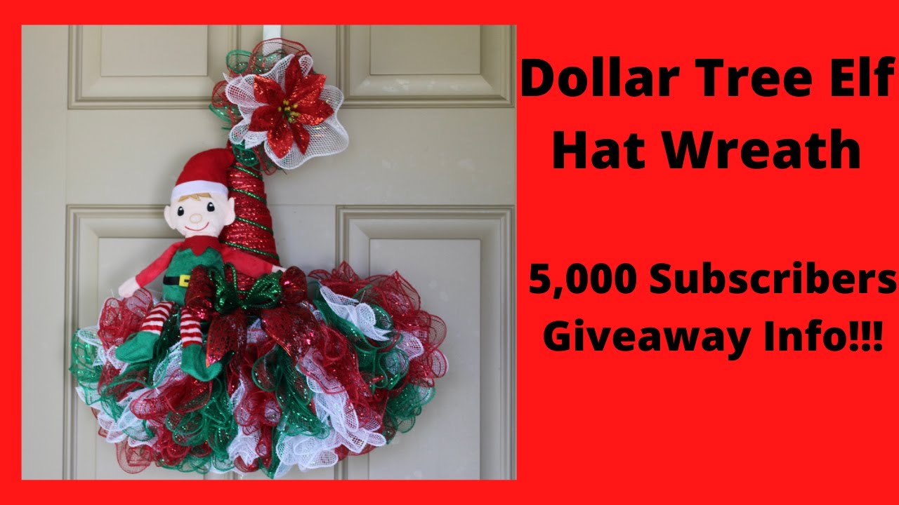 Dollar Tree Elf Hat Wreath/ 5,000 subscribers Giveaway Info!!!! - YouTube
