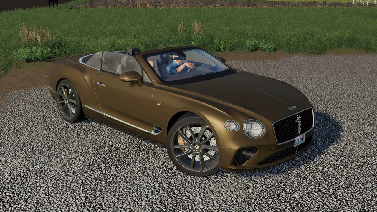 Bentley Continental GT Convertible - Farming Simulator 2019 [FS 19 LS19 ...