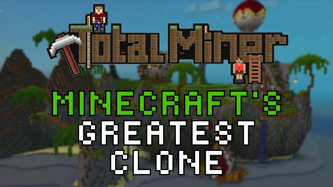 Minecraft's GREATEST Clone (Total Miner) - YouTube