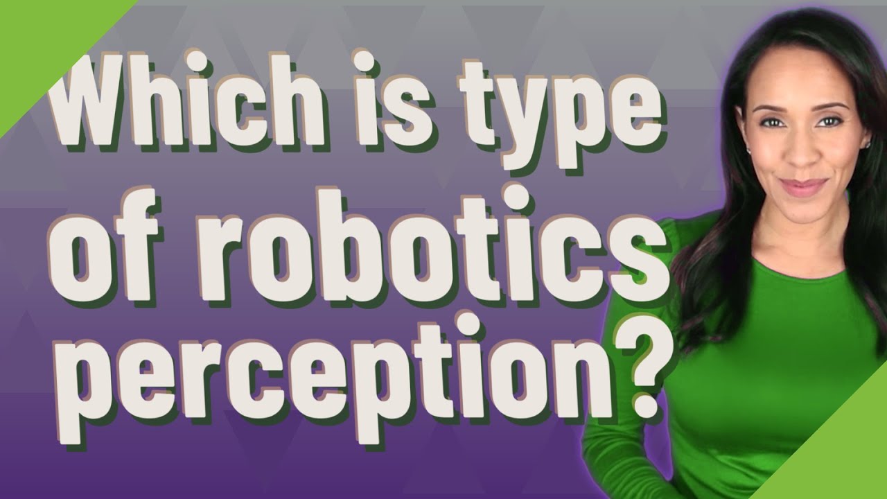 Which is type of robotics perception? - YouTube