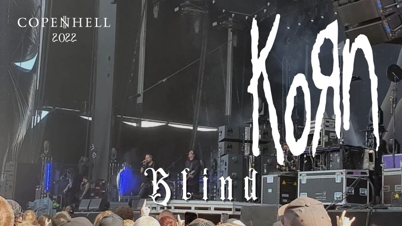 KORN - Blind (Copenhell 2022) - YouTube