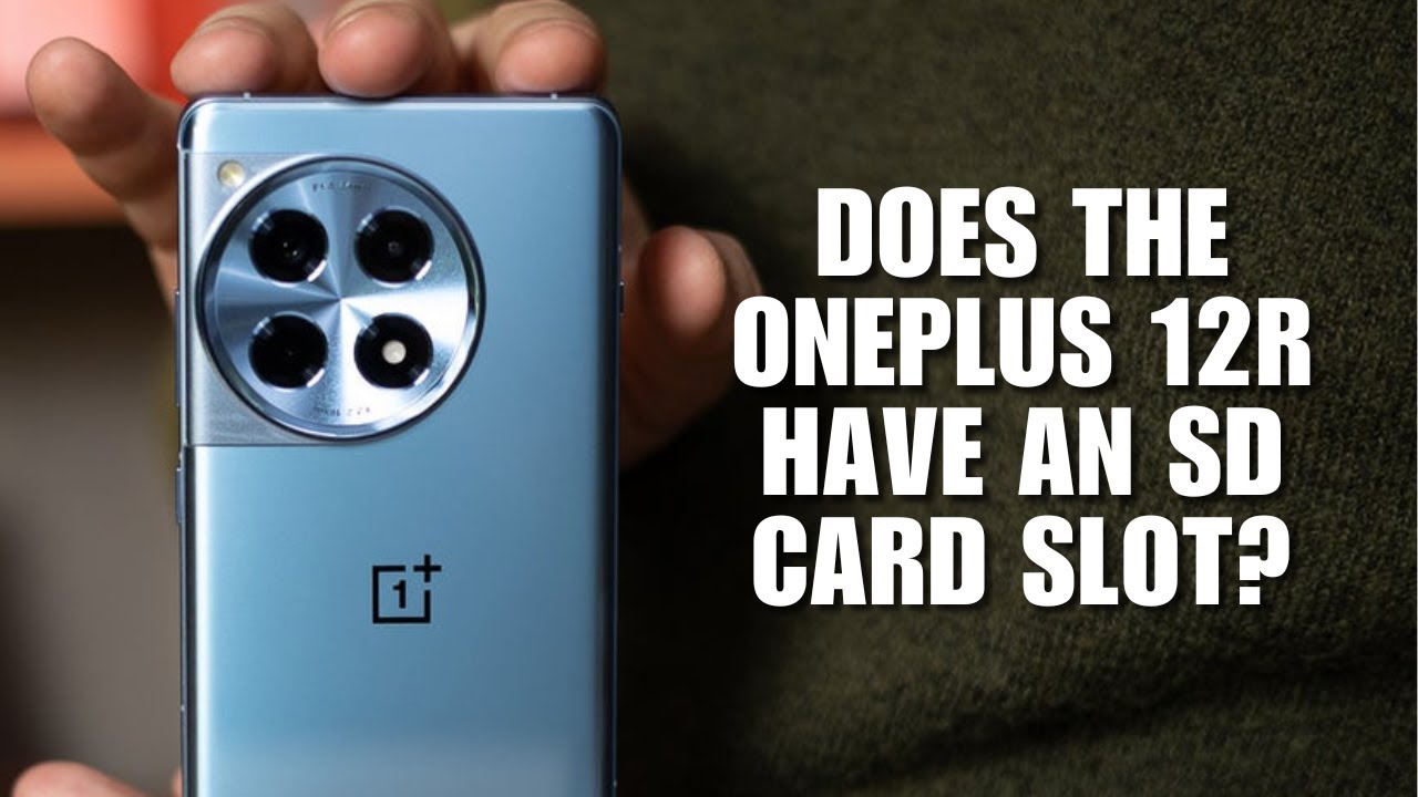 Does the OnePlus 12R have an SD card slot? - YouTube