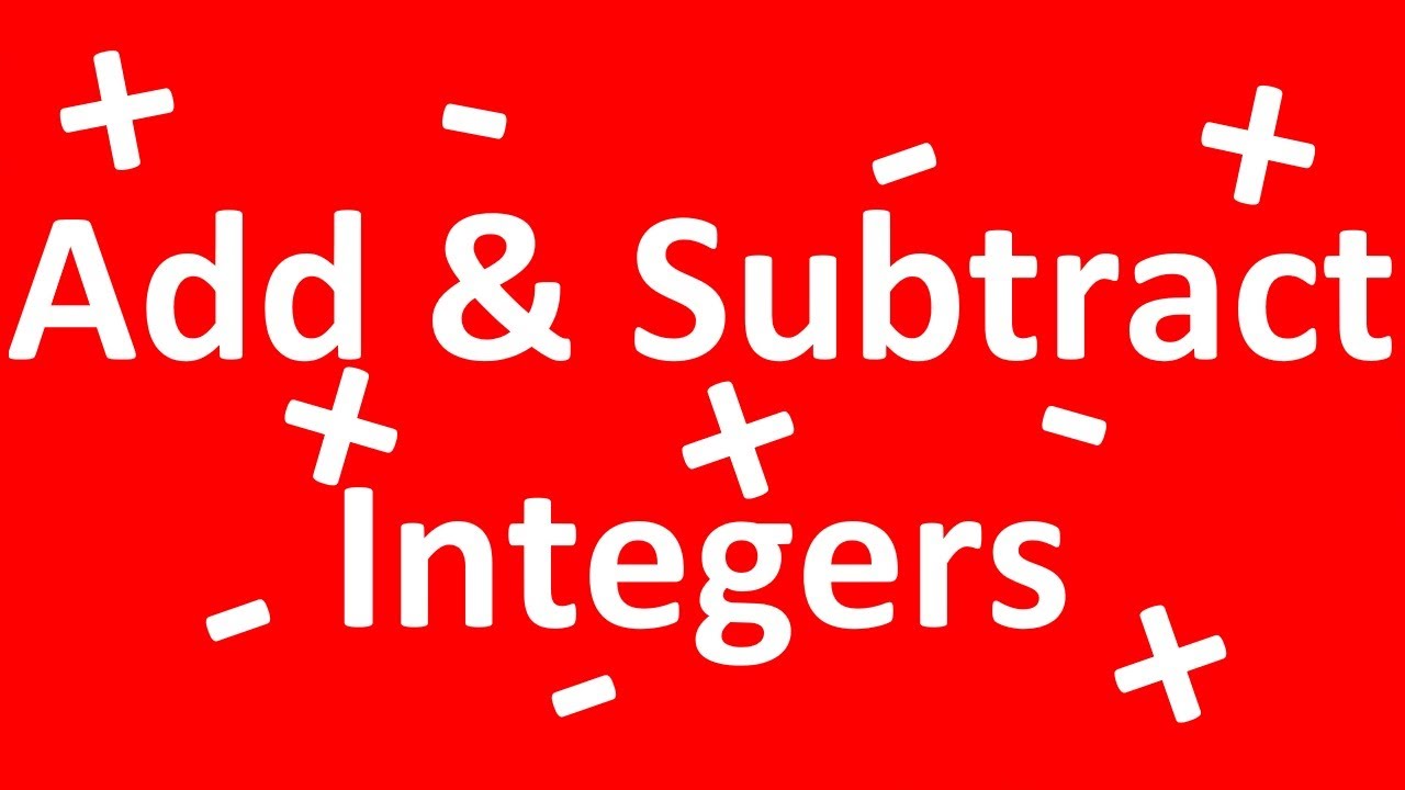 Adding And Subtracting Integers How To Add And Subtract Integers Adding And Subtracting Integers How To Add And Subtract Integers