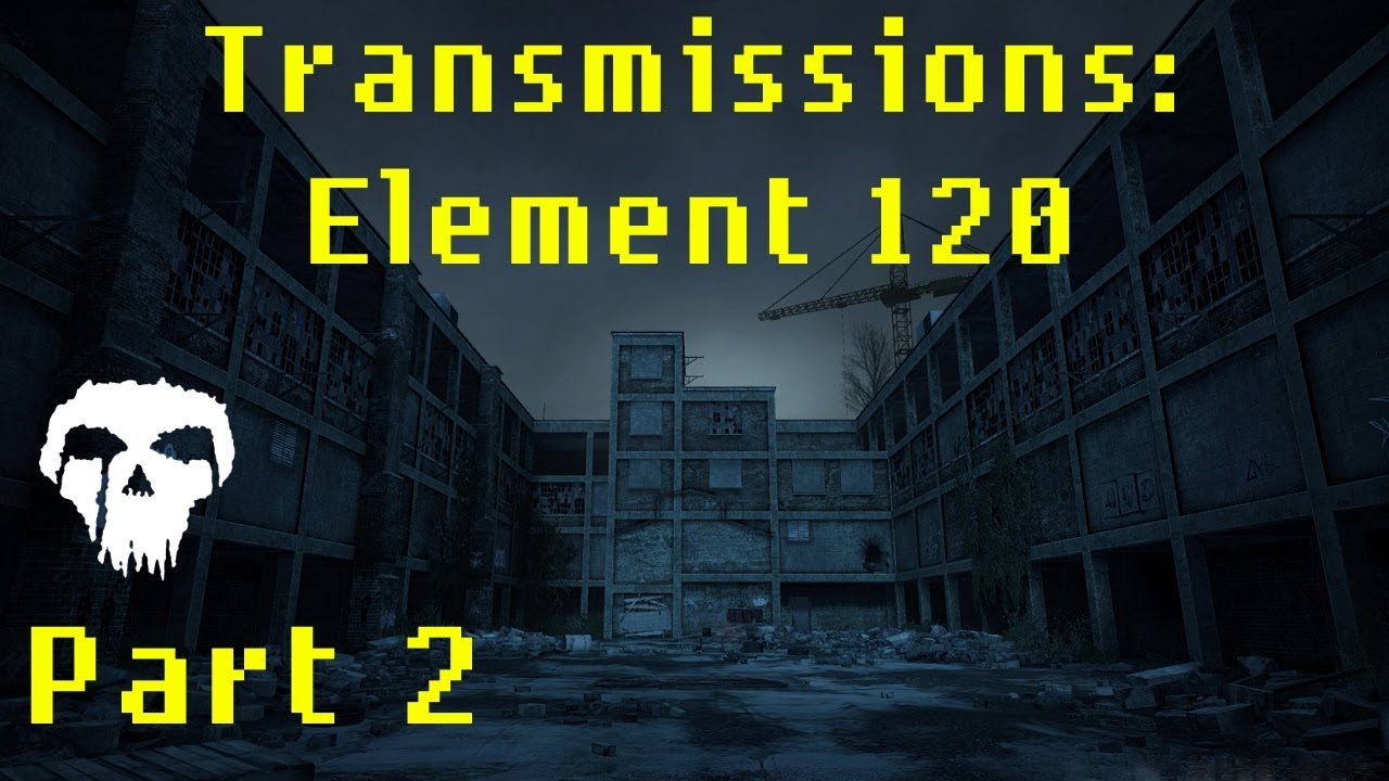 Transmissions: Element 120, Half-Life 2 Mod, Part 2 - YouTube