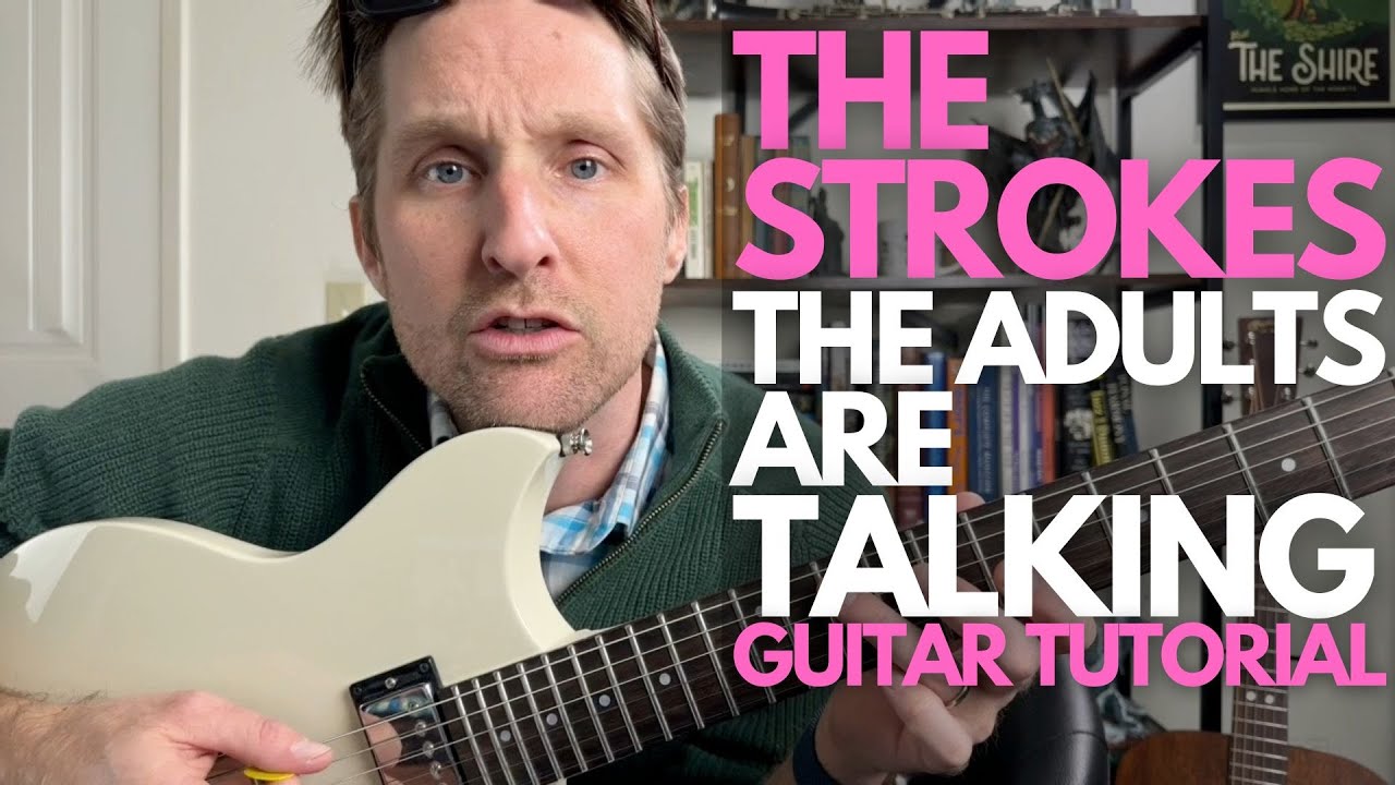 The Adults Are Talking by The Strokes Guitar Tutorial - Guitar Lessons with Stuart! - YouTube