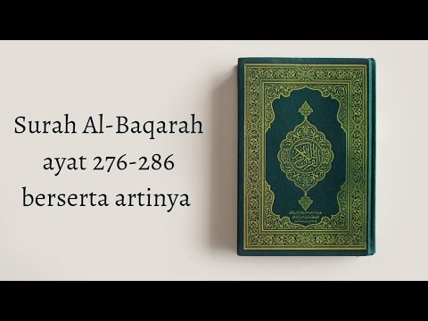 Surah Al Baqarah Ayat 276 286 Beserta Artinya