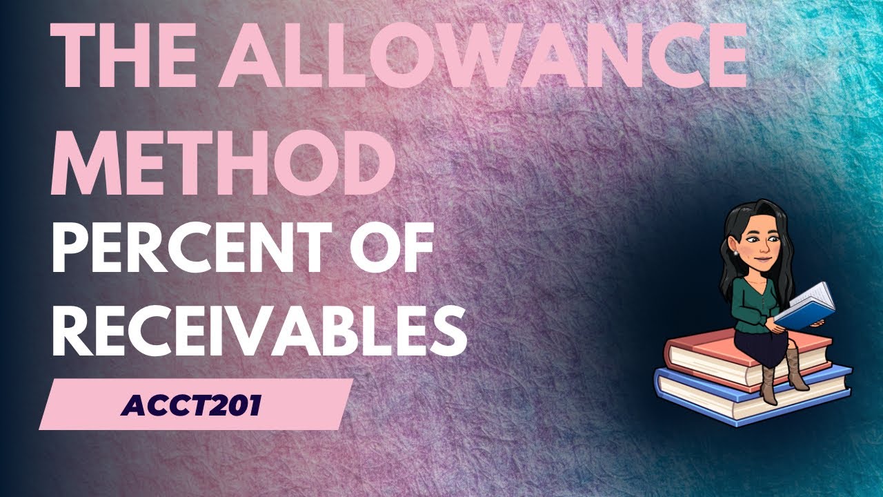 Allowance Method (Percent of Receivables) - YouTube