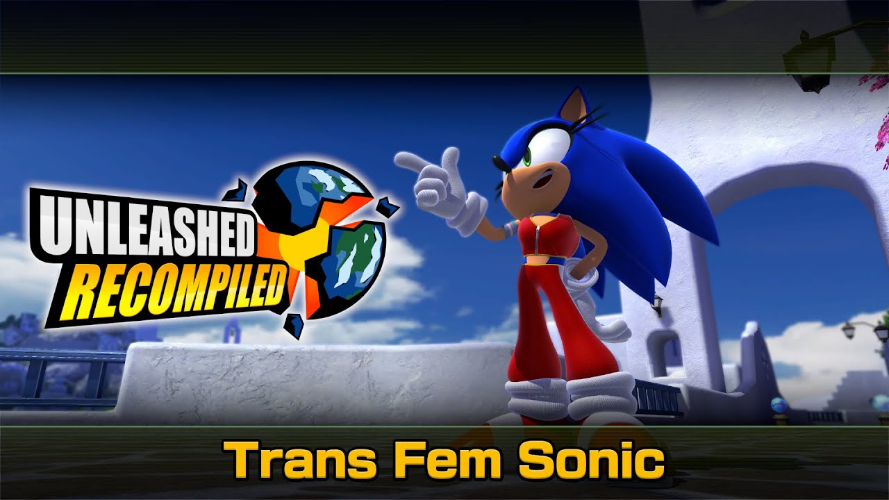Unleashed Recompiled | Trans Fem Sonic | Release Trailer - YouTube