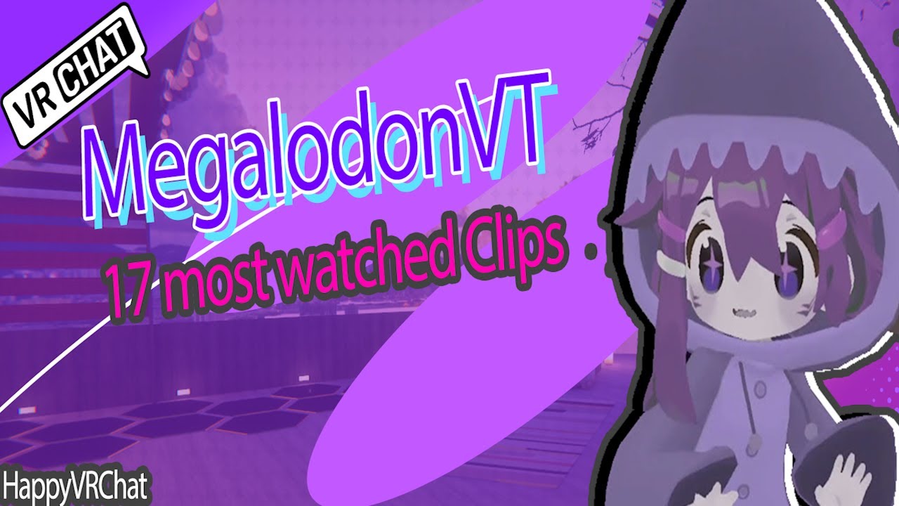 VRChat | 17 most watched MegalodonVT clips - YouTube