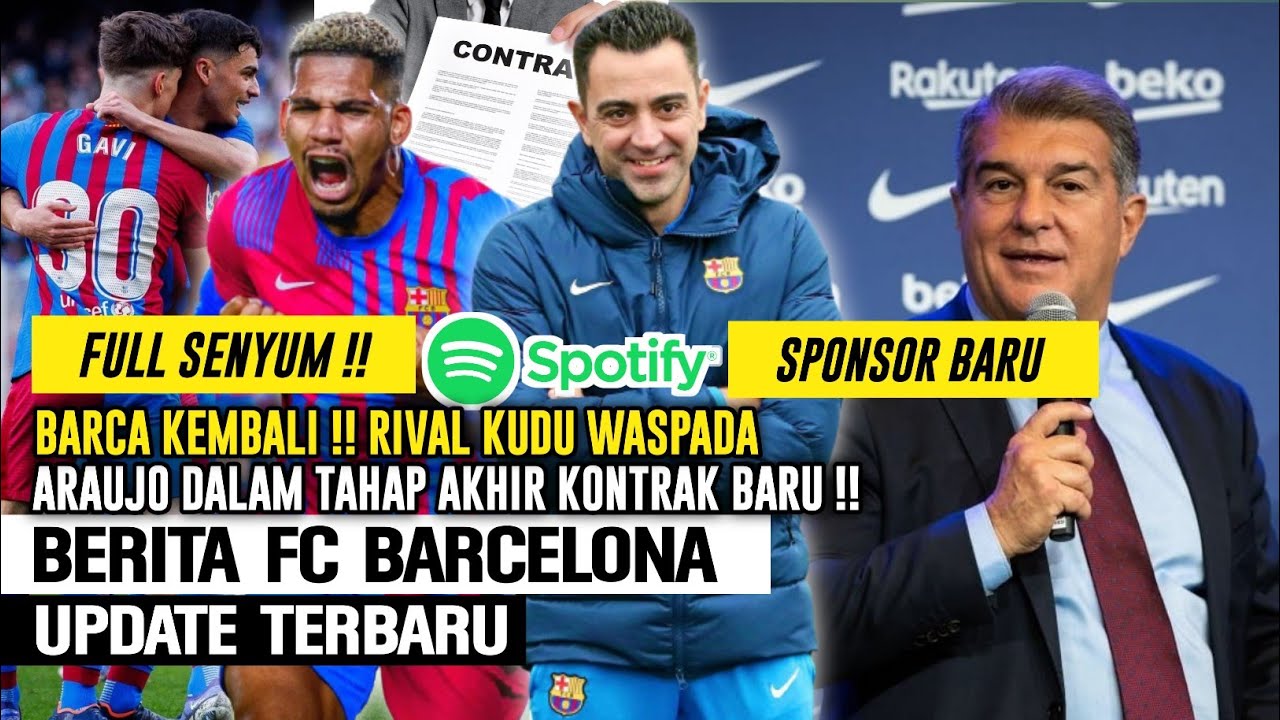 FULL SENYUM🤑RESMI Spotify Sponsor Baru Barca Cair 4,5 T🤑Araujo New ...