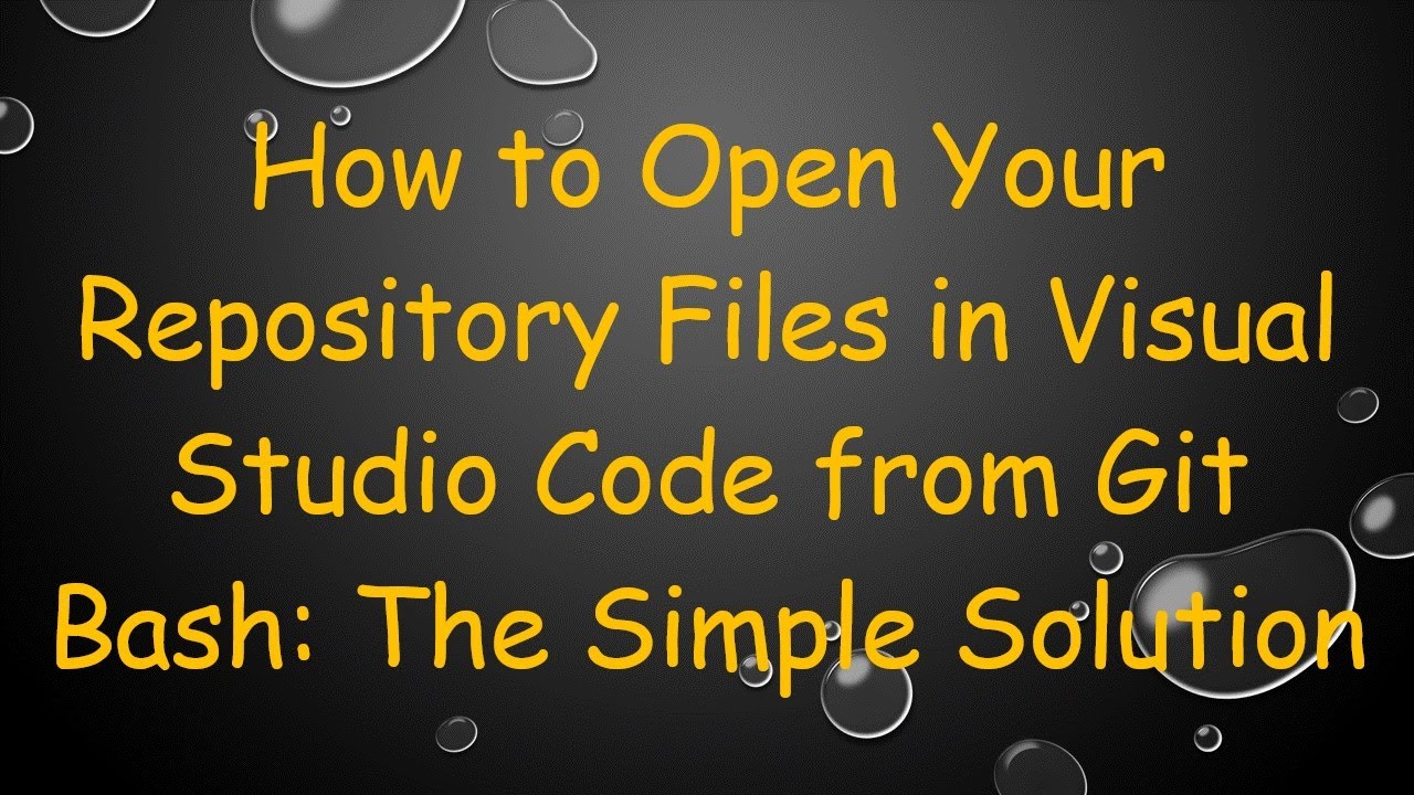 How to Open Your Repository Files in Visual Studio Code from Git Bash: The Simple Solution - YouTube