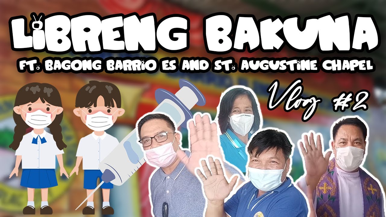 Libreng Bakuna ft. Bagong Barrio ES and St. Augustine Chapel - YouTube