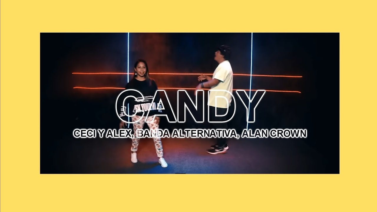 Ceci y Alex Ft. Banda Alternativa, Alan Crown - Candy (Oficial) - YouTube
