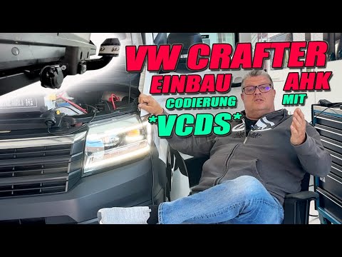 AHK VW AUDI SKODA SEAT mit VCDS codieren - Anhängerkupplung mit Kabelsatz im Crafter eingebaut