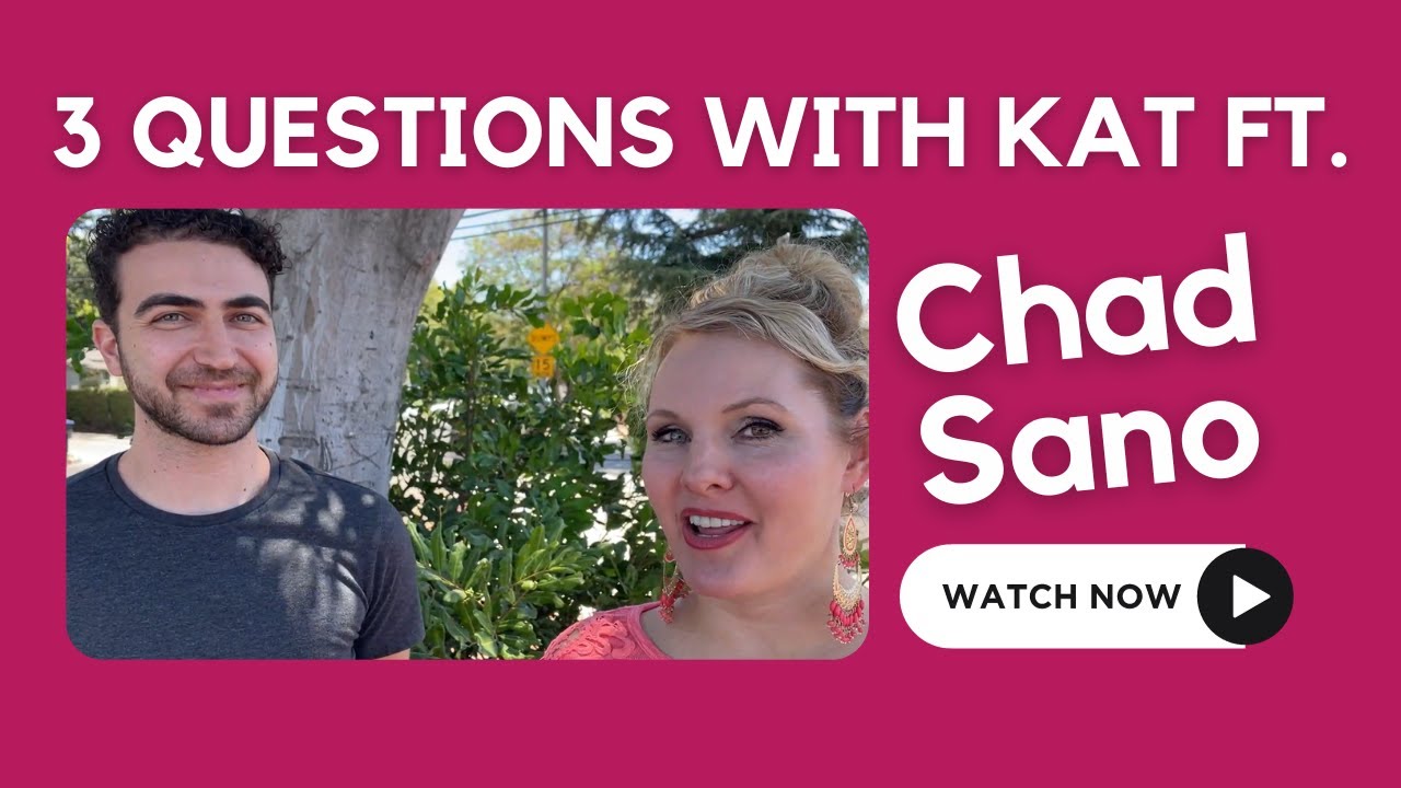 3 Questions With Kat Ft. Chad Sano - YouTube