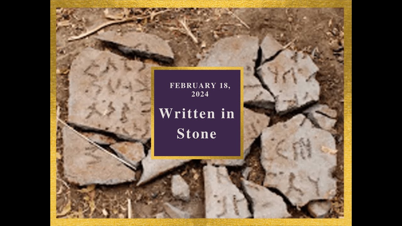ESCC The First Sunday of Lent 02/18/2024 “Written in Stone" - YouTube