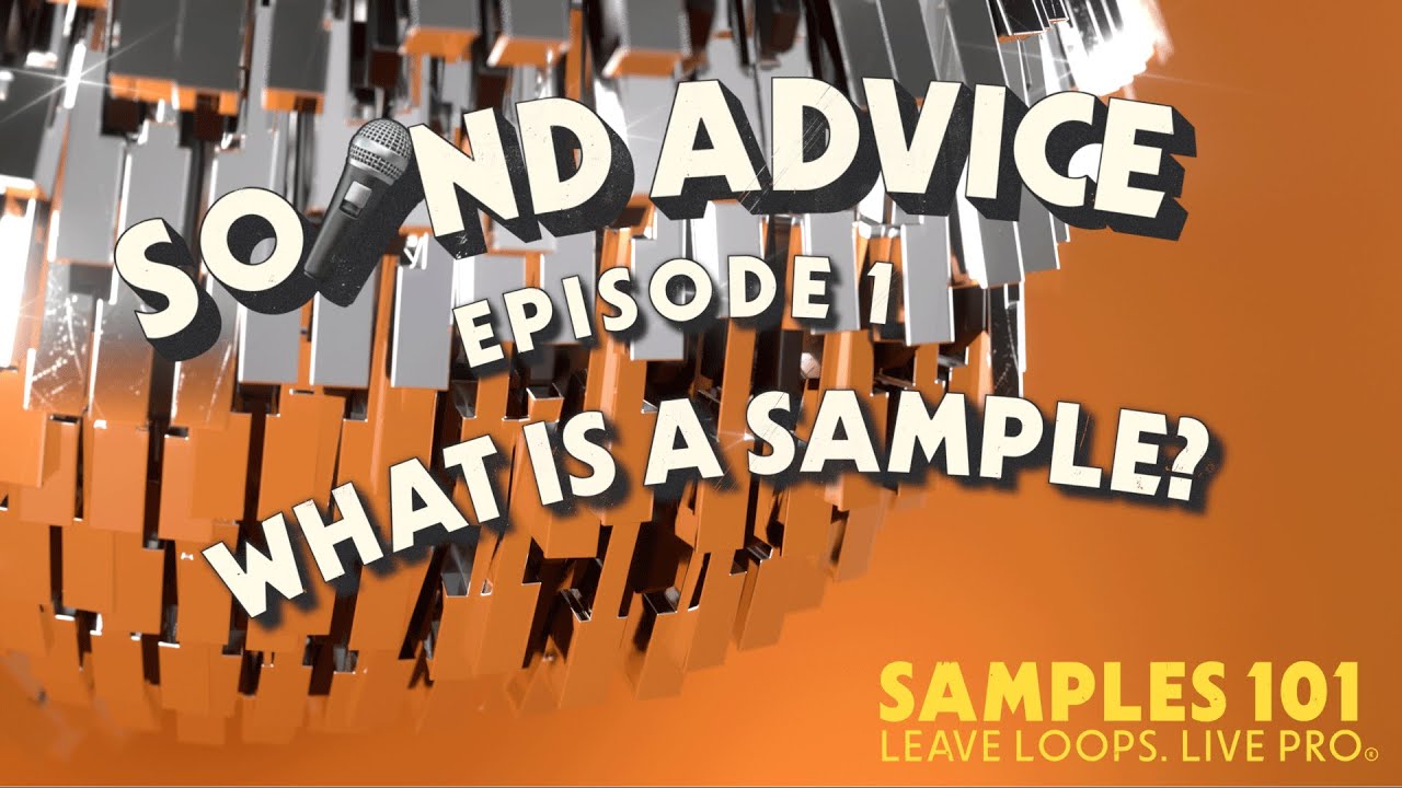 Sound Advice - Episode 1: What is a Sample? - YouTube