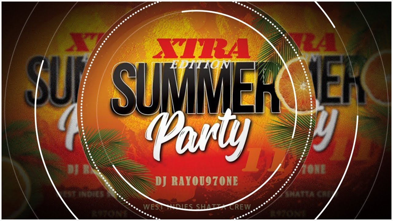 Xtra Vol 11 Edition Summer Mix Dj Rayou97One - YouTube