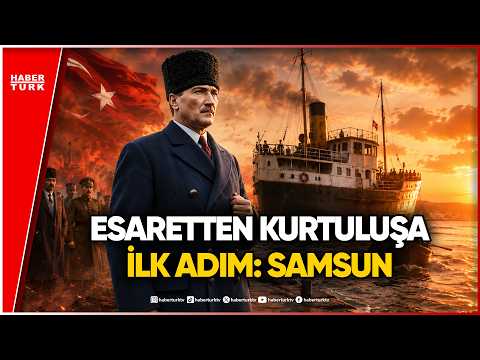 Bağımsızlık Ateşi Samsun'da Nasıl Yandı? | 19 Mayıs Özel