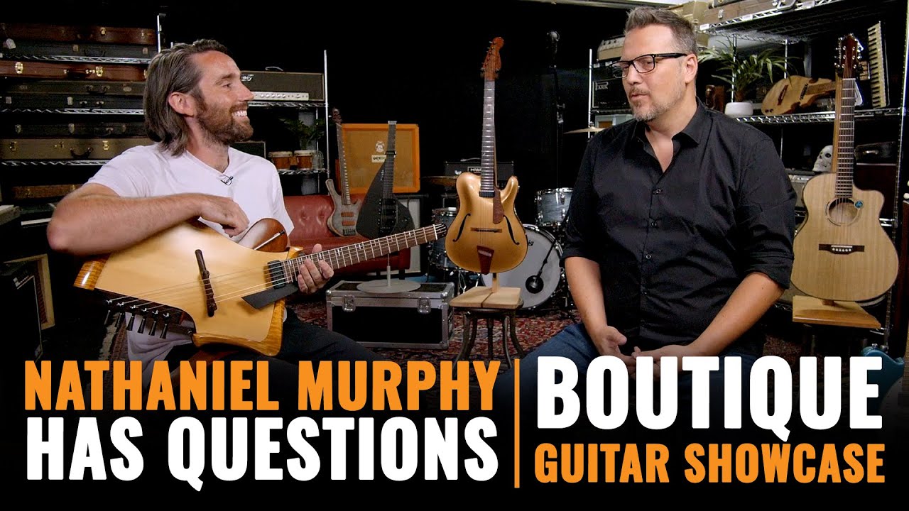 Nathaniel Murphy Has Questions: Boutique Guitar Showcase - YouTube