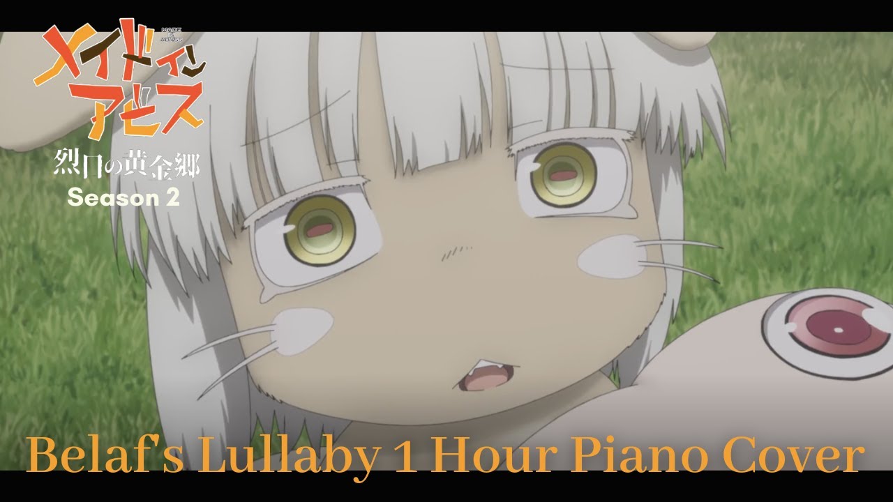 [1 Hour] ベラフの子守歌 Belaf's Lullaby - Made in Abyss Season 2 EP 9 Kevin ...