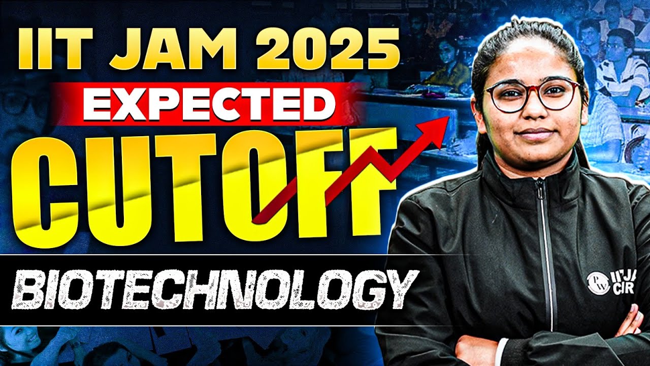 IIT JAM 2025 Biotechnology: Expected Cutoff & Analysis | IIT JAM Cut Off Marks | PW - YouTube