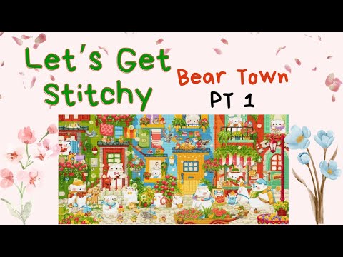 Let's Get Stitchy | Bear Town - Nim Crafts #wipandchat #stitchwithme ...