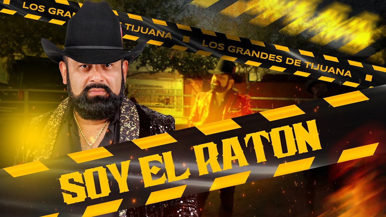 Los Grandes De Tijuana - Soy El Raton (Video Oficial) - YouTube
