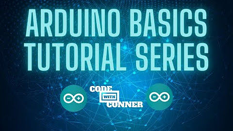 Arduino Basics Tutorial Series - YouTube