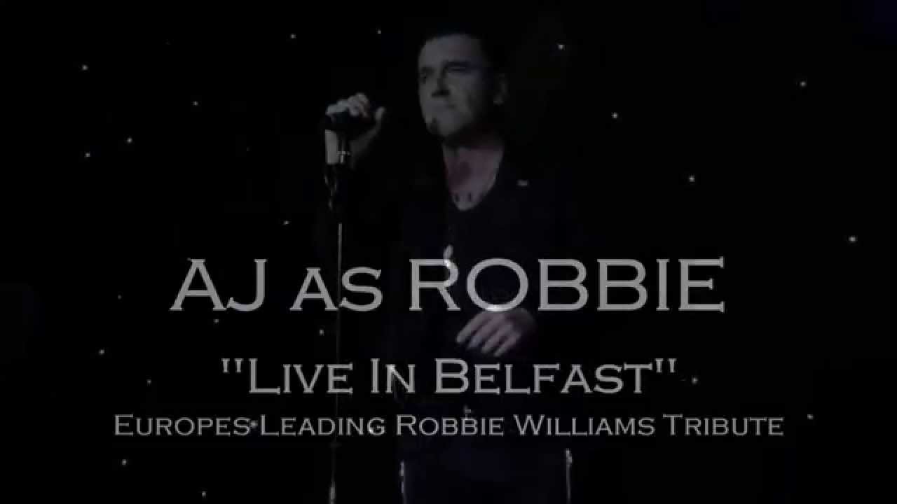 AJ as ROBBIE WILLIAMS Tribute act - Advertising Space - Belfast - YouTube