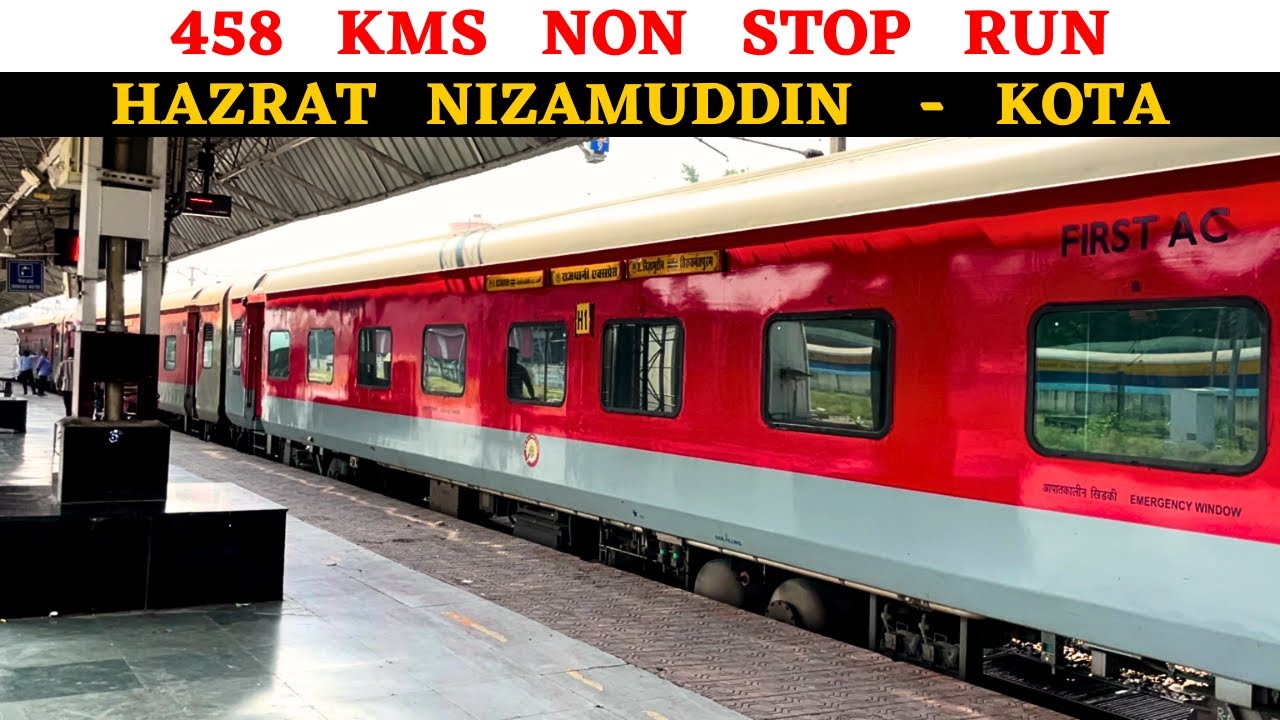 458 km NON STOP Run | Delhi to Kota | Thiruvananthapuram Rajdhani ...