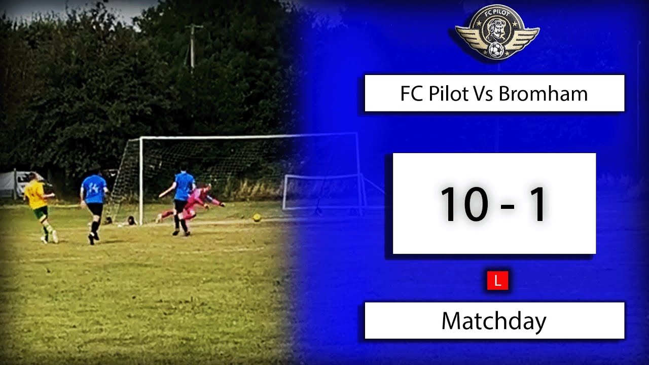 Woeful Performance sees Bromham Smash Us / FC Pilot Vs Bromham 1-10 ...