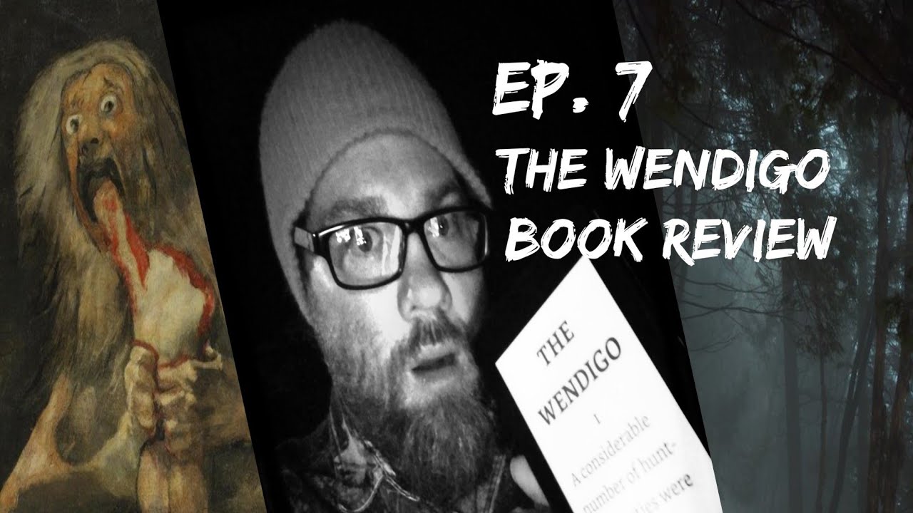 Book Review of "The Wendigo" by Algernon Blackwood - YouTube