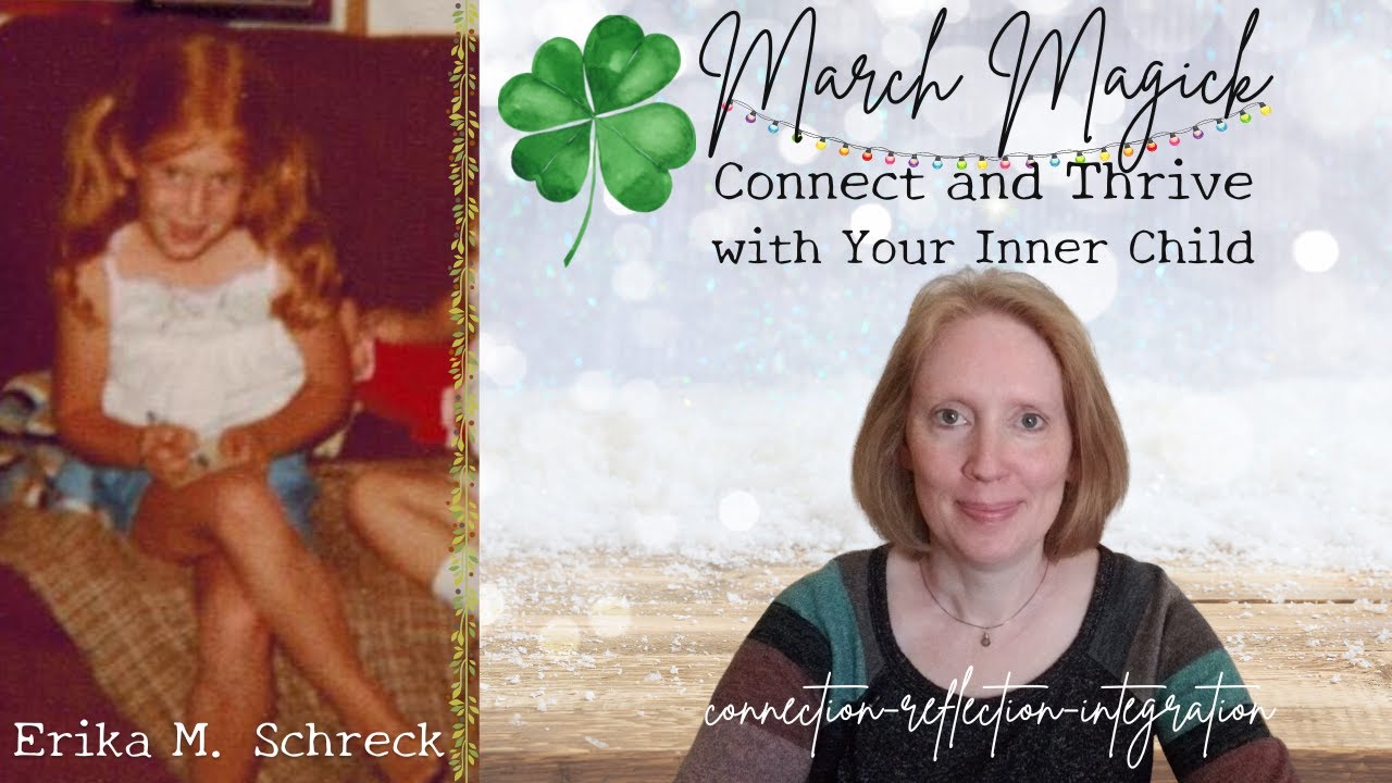 March Magick 2023: Connect and Thrive with Your Inner Child - YouTube