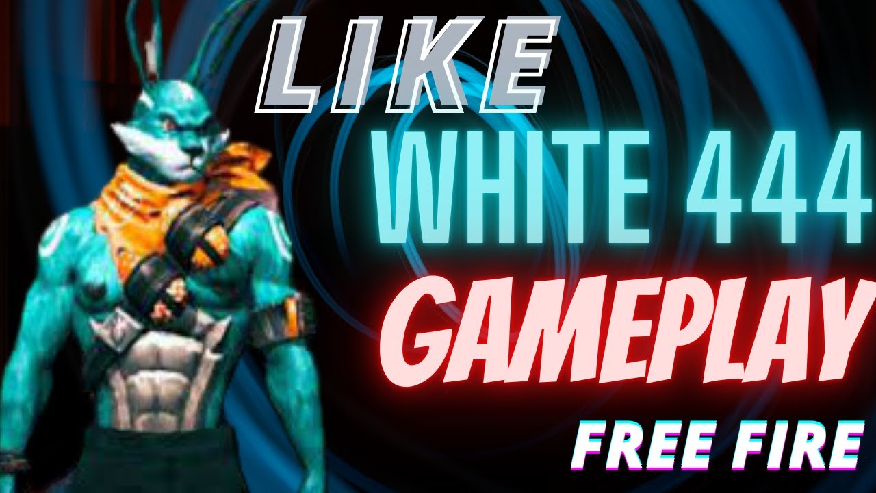 LOST C Y LIKE WHITE 444 GAME PLAY FREE FIRE || WHITE 444 PK GARENA FREE ...