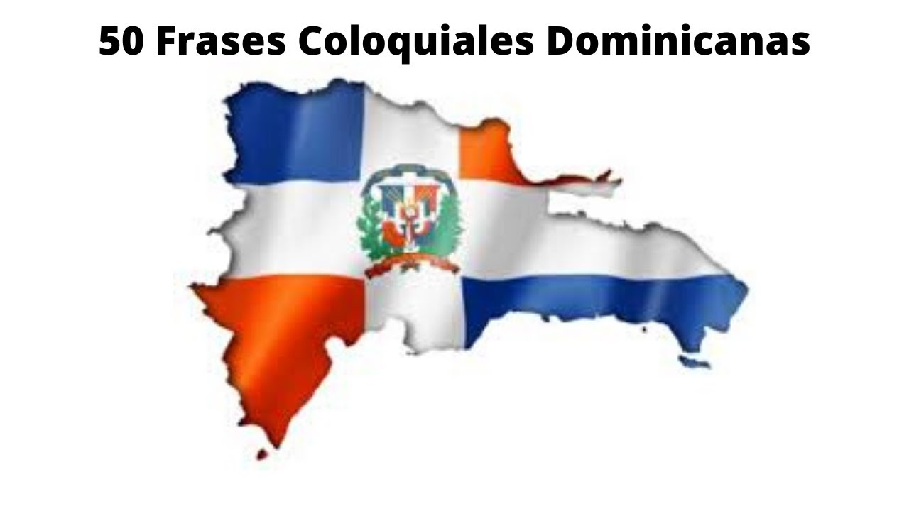 50 FRASES DOMINICANAS del VIAJERO | NO VAYAS A REPUBLICA DOMINICANA SIN ...