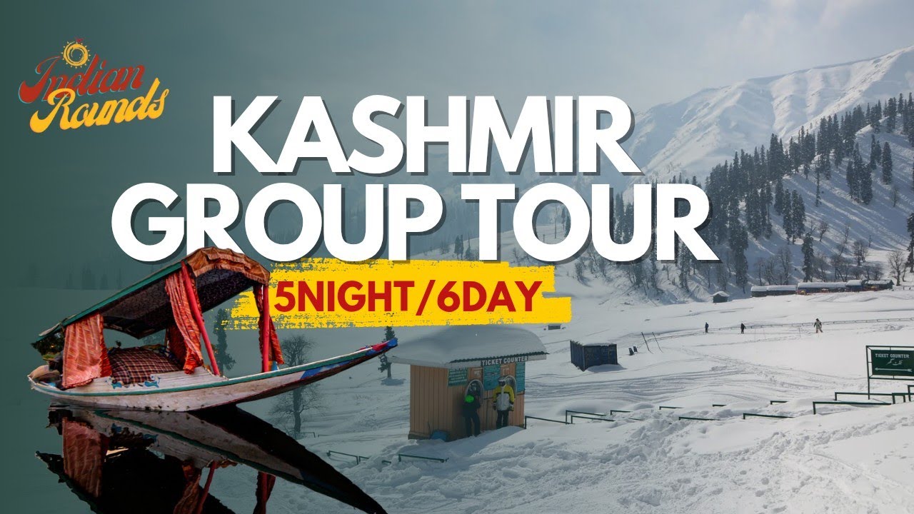Kashmir Group Tour: 5N /6D Itinerary | Srinagar, Pahalgam, Gulmarg & Sonmarg | Indian Rounds ...