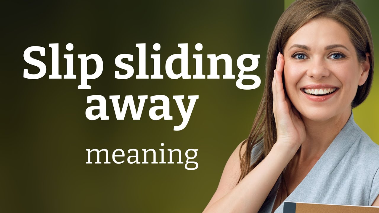 Understanding "Slip Sliding Away": A Phrase Exploration - YouTube