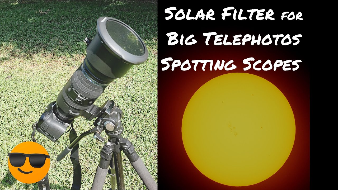 Solar Eclipse Filter For Big Telephoto Lenses and Spotting Scopes - YouTube