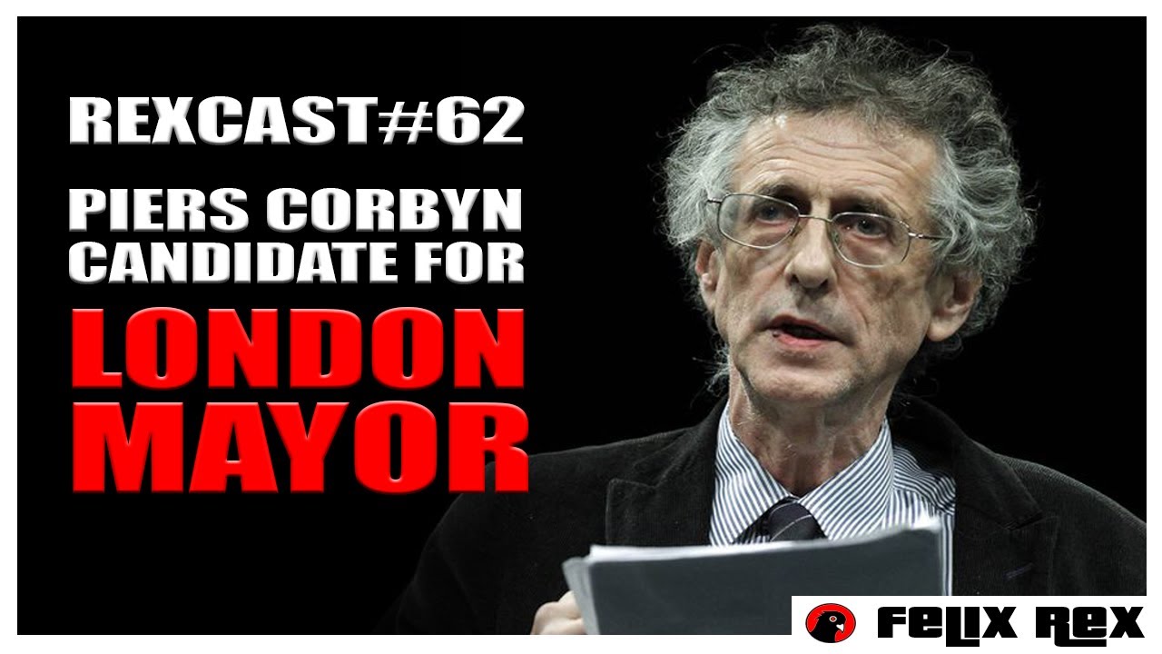 LiveStream: PIERS CORBYN - Candidate for Mayor of London - YouTube