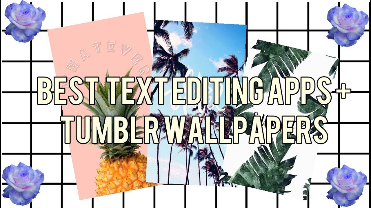 3 BEST TEXT EDITING APPS + TUMBLR WALLPAPERS | manuela - YouTube