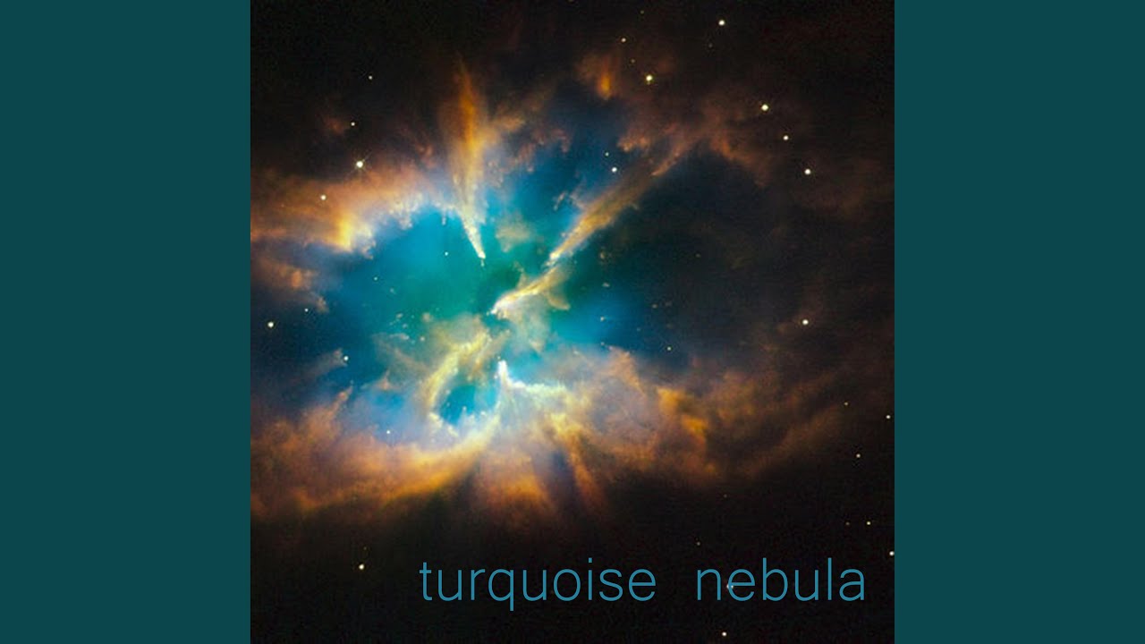 Turquoise Nebula - YouTube