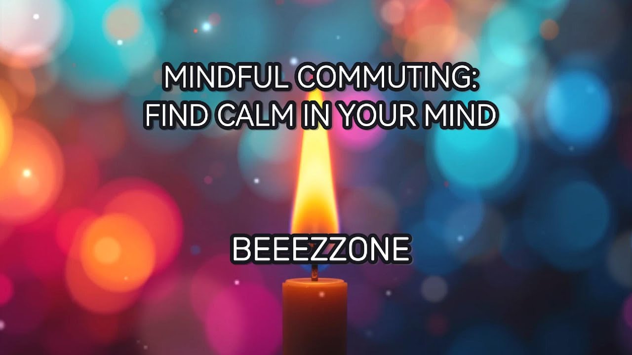 Mindful Commuting: Find Calm in Your Mind ★ Serene Meditative Ambient ...