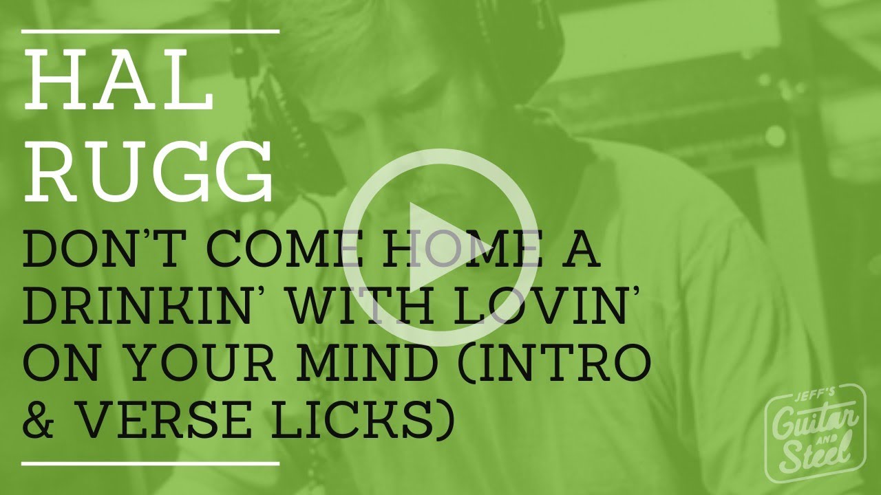 Don't Come Home A Drinkin" With Lovin' On Your Mind Intro and Verse ...