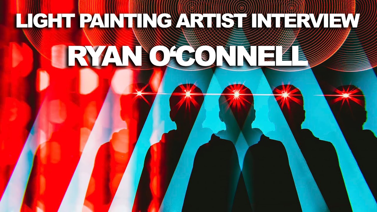 Light Painting Artist Interview, Ryan O'Connell - YouTube