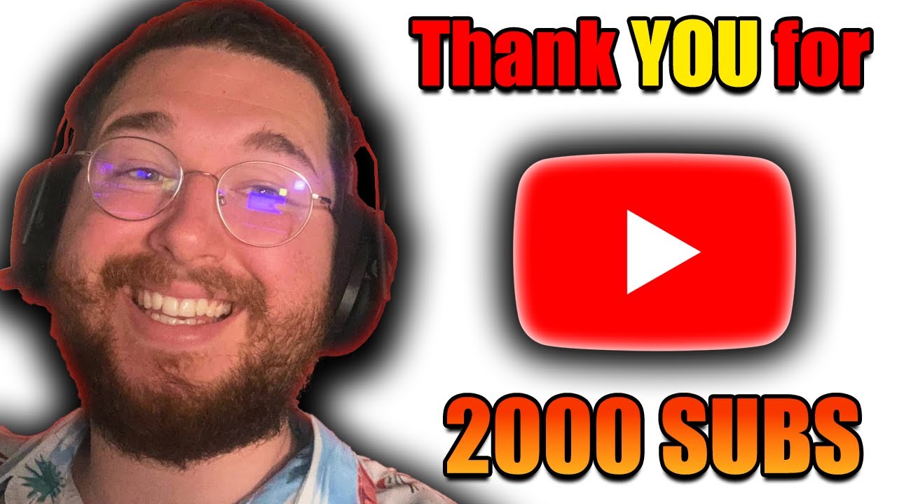 Thank YOU for 2000 SUBSCRIBERS - YouTube