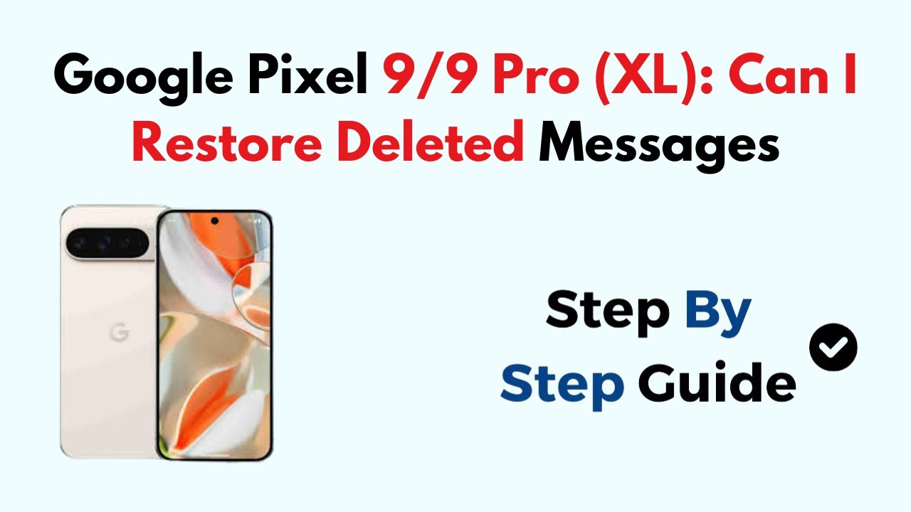 Google Pixel 9/9 Pro (XL): Can I Restore Deleted Messages - YouTube