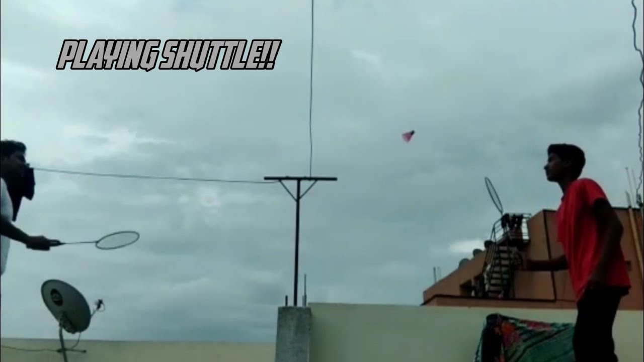 Playing shuttle!!! 🏸 - YouTube