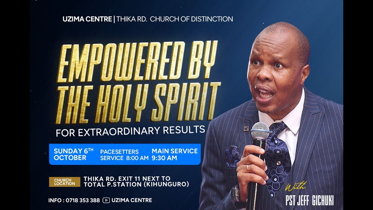 EMPOWERED BY THE HOLYSPIRIT | SUNDAY SERVICE | PS JEFF GICHUKI | 06.10. ...