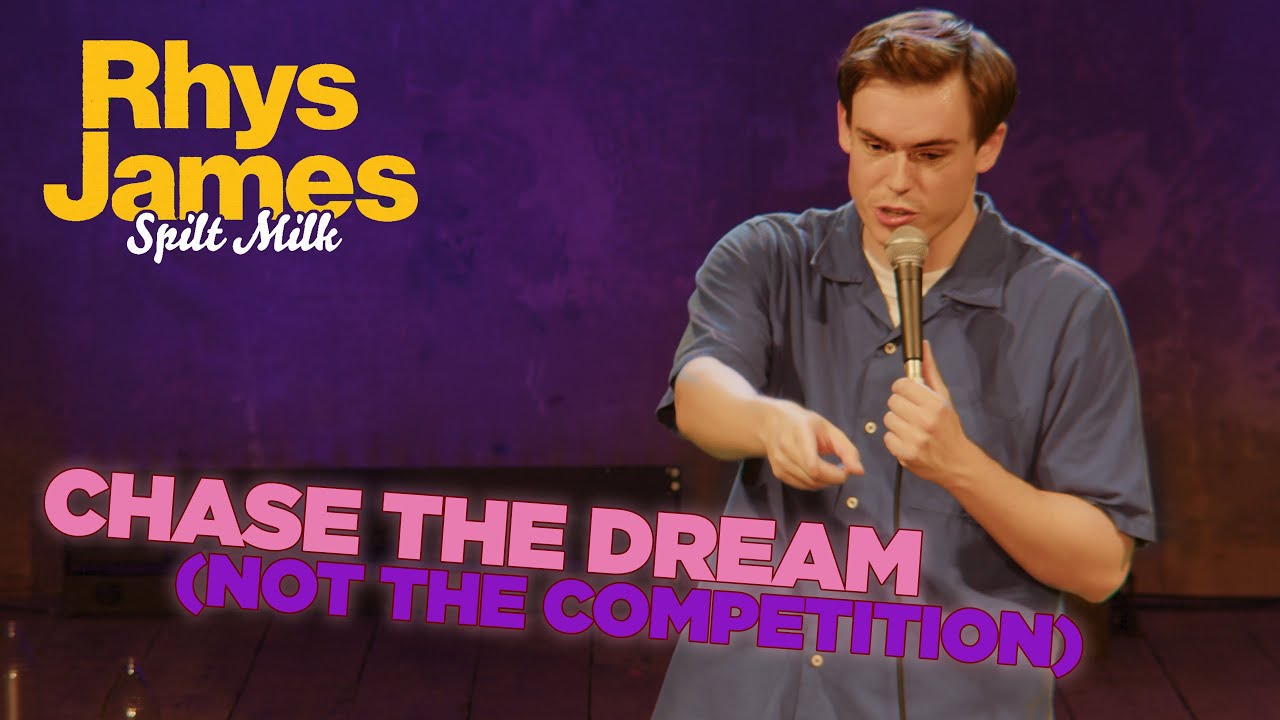 Chase the Dream, Not the Competition | Stand Up Comedy | Rhys James ...